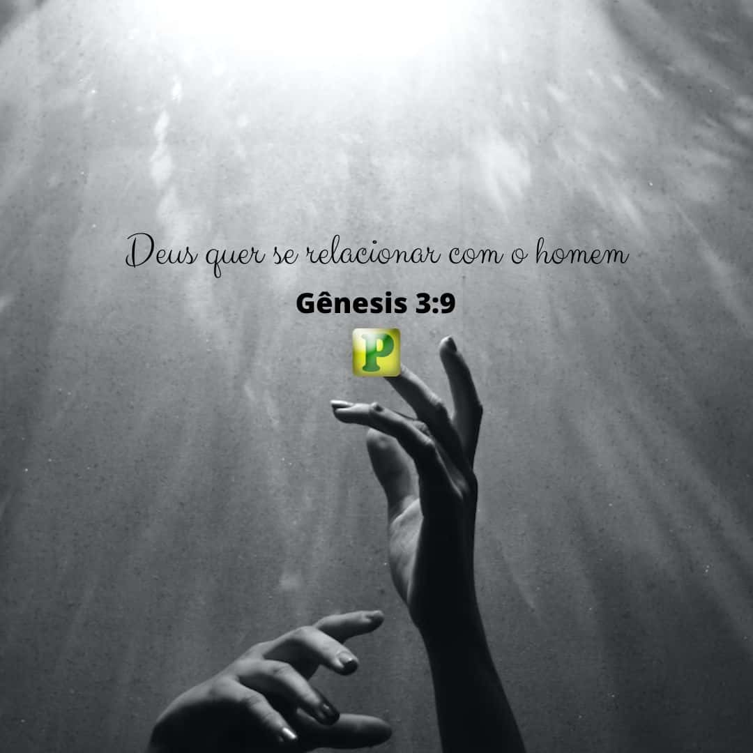 Gênesis 3:9 - Deus quer se relacionar com o homem - Pregação