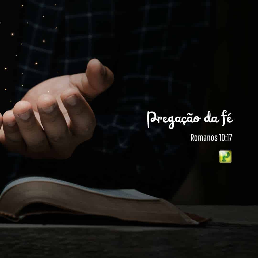 Pregação da fé - Romanos 10:17 - Esboço de Pregação